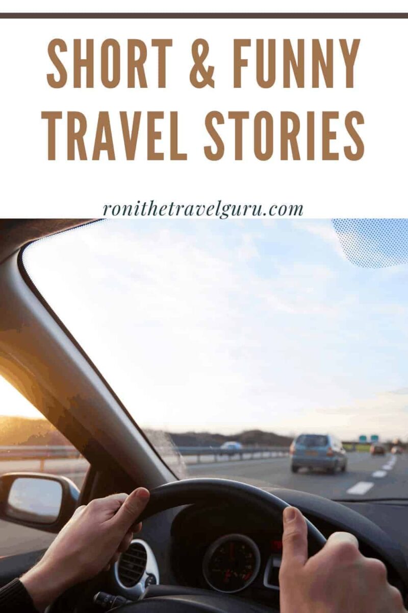 Short Travel Stories Can Be Funny After You've Been Through Them!